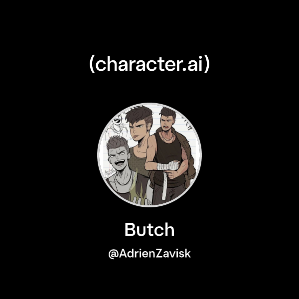Chat with Butch | character.ai | AI Chat, Reimagined–Your Words. Your ...
