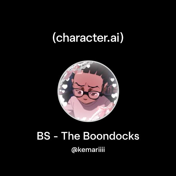 Chat with BS - The Boondocks | character.ai | AI Chat, Reimagined–Your ...