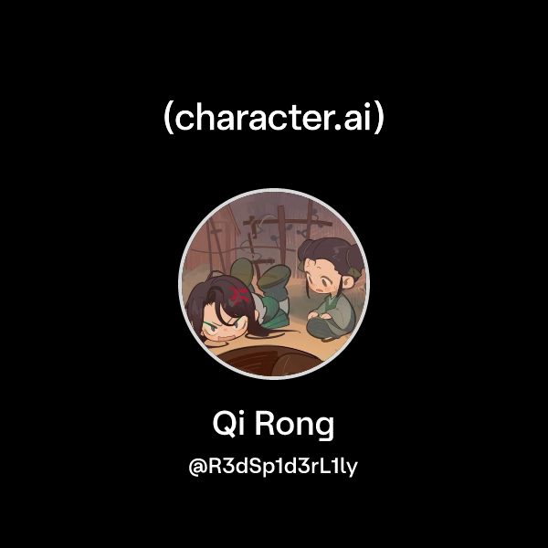 Chat with Qi Rong | character.ai | AI Chat, Reimagined–Your Words. Your ...