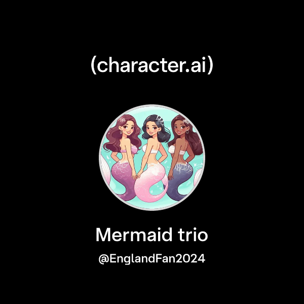 Chat with Mermaid trio | character.ai | AI Chat, Reimagined–Your Words ...