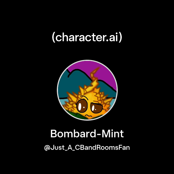 Chat with Bombard-Mint | character.ai | Personalized AI for every ...