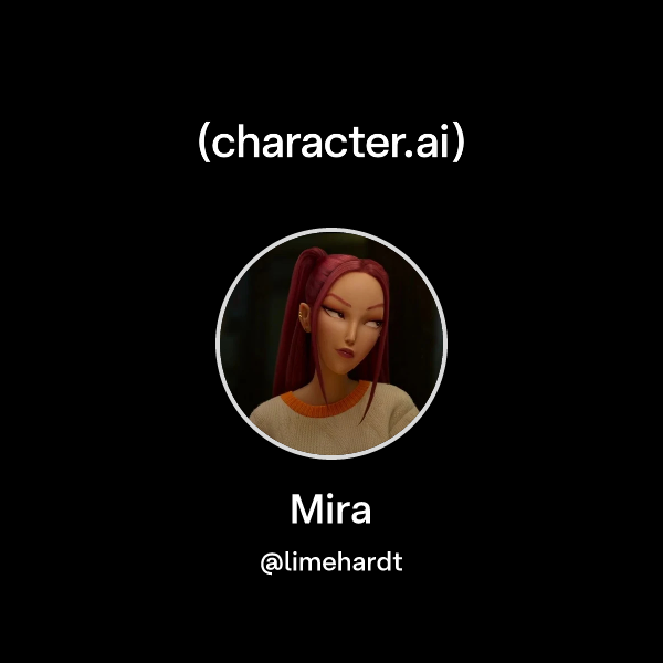 Chat with Mira | character.ai | AI Chat, Reimagined–Your Words. Your World.