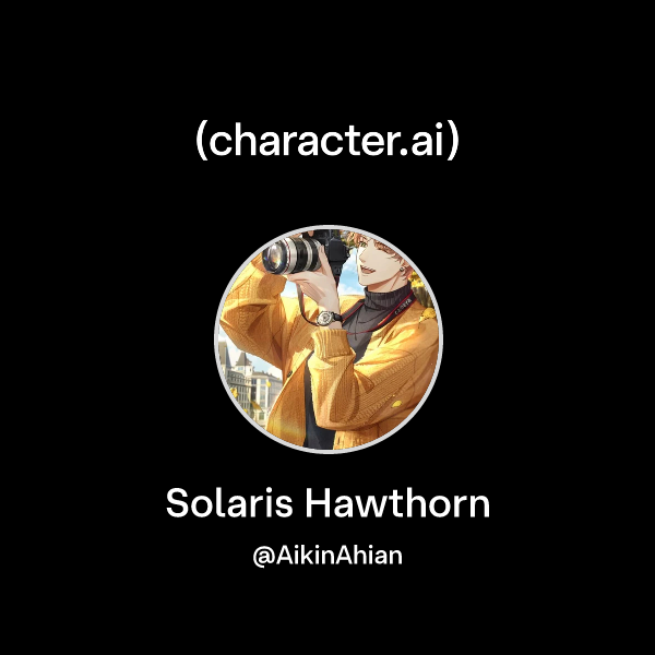 Chat with Solaris Hawthorn | character.ai | Personalized AI for every ...
