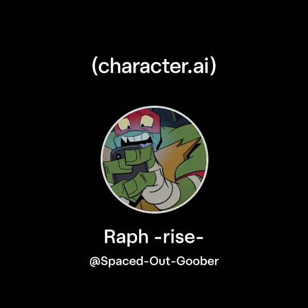 Chat with Raph -rise- | character.ai | AI Chat, Reimagined–Your Words ...