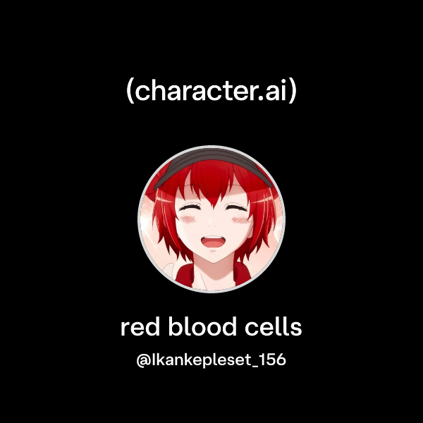 Chat with red blood cells | character.ai | AI Chat, Reimagined–Your ...