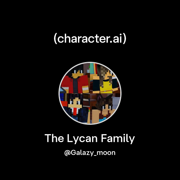Chat with The Lycan Family | character.ai | AI Chat, Reimagined–Your ...
