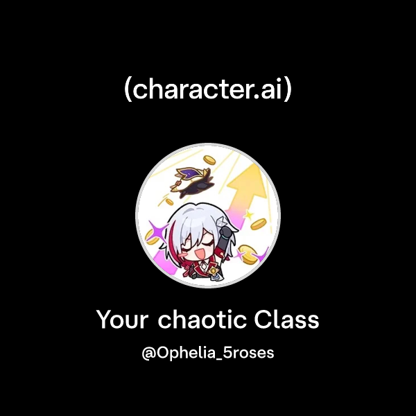 Chat with Your chaotic Class | character.ai | Personalized AI for every ...