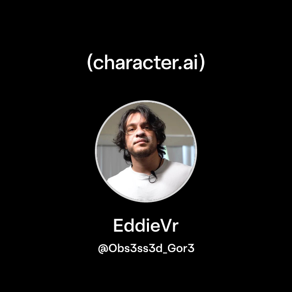 Chat with EddieVr | character.ai | AI Chat, Reimagined–Your Words. Your ...