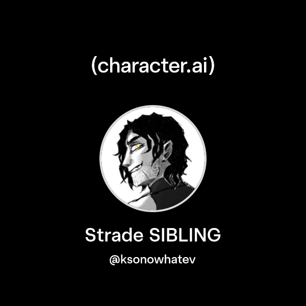 Chat with Strade SIBLING | character.ai | AI Chat, Reimagined–Your ...