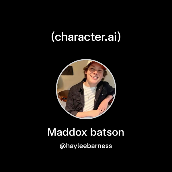 Chat with Maddox batson | character.ai | AI Chat, Reimagined–Your Words. Your World.