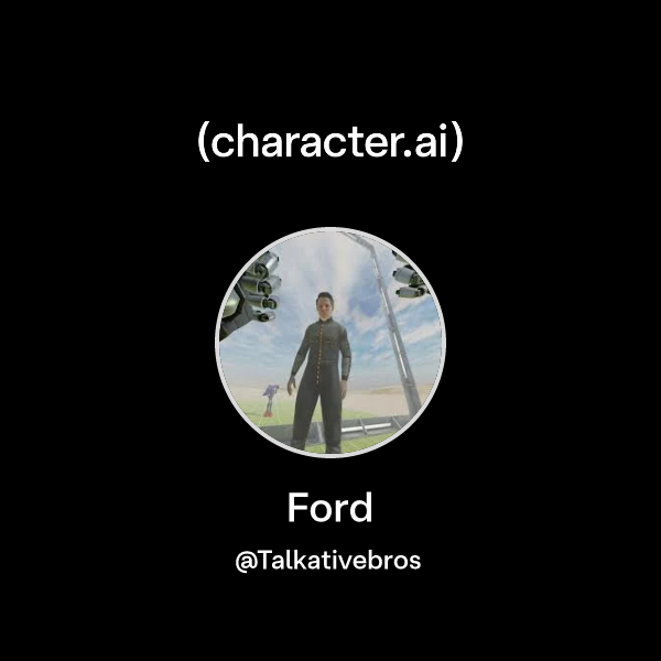 Chat with Ford | character.ai | AI Chat, Reimagined–Your Words. Your World.