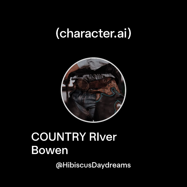 Chat with OC - RIver Bowen | character.ai | Personalized AI for every ...