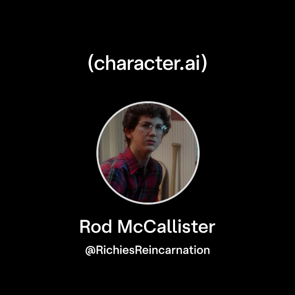 Chat with Rod McCallister | character.ai | AI Chat, Reimagined–Your ...