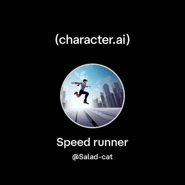 Chat with Speed runner | character.ai | AI Chat, Reimagined–Your Words ...