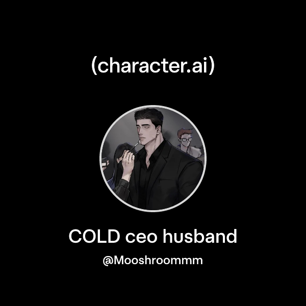 Chat with COLD ceo husband | character.ai | AI Chat, Reimagined–Your ...