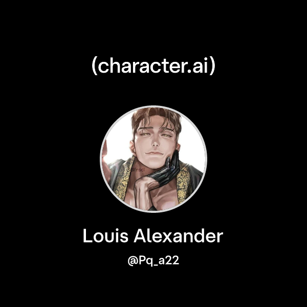 Chat with Louis Alexander | character.ai | AI Chat, Reimagined–Your ...