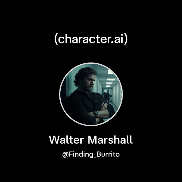 Chat with Walter Marshall | character.ai | AI Chat, Reimagined–Your ...