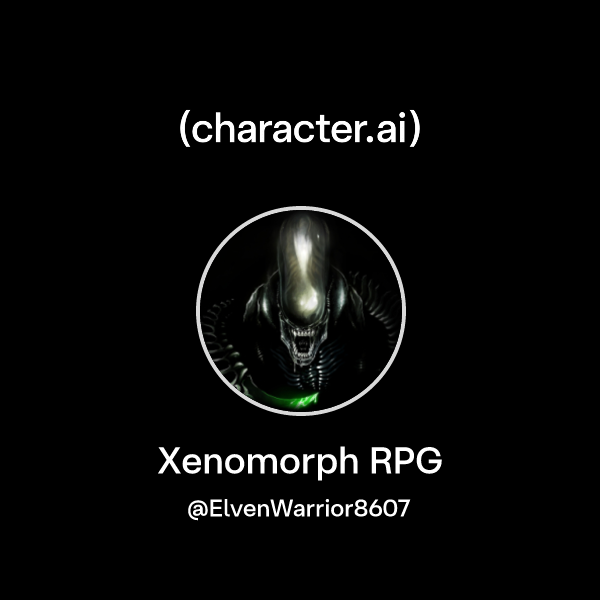 Chat with Xenomorph RPG | character.ai | AI Chat, Reimagined–Your Words ...