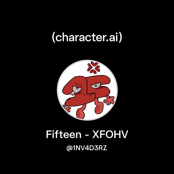 Chat with Fifteen - XFOHV | character.ai | Personalized AI for every ...
