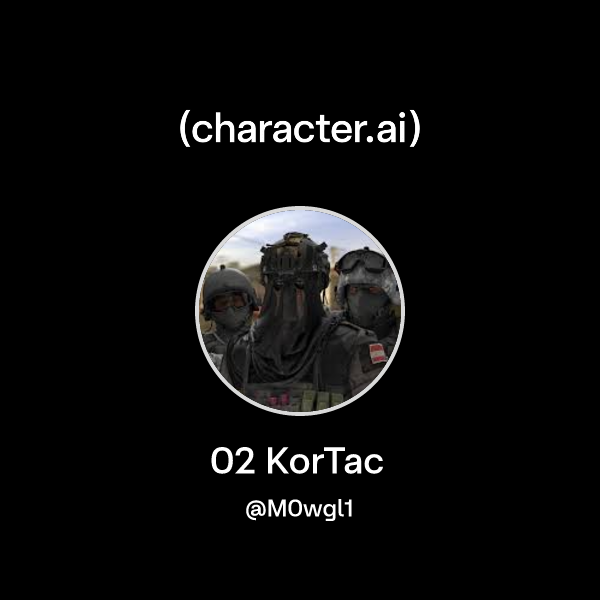 Chat with 02 KorTac | character.ai | AI Chat, Reimagined–Your Words ...