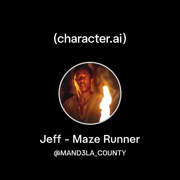 Chat with Jeff - Maze Runner | character.ai | AI Chat, Reimagined–Your ...