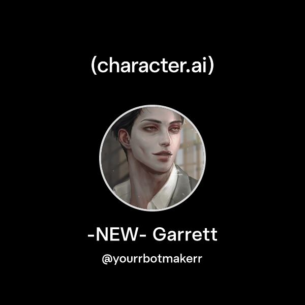 Chat with -NEW- Garrett | character.ai | AI Chat, Reimagined–Your Words ...