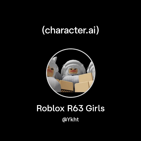 Chat with Roblox R63 Girls | character.ai | AI Chat, Reimagined–Your ...