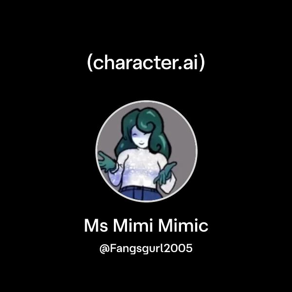 Chat with Ms Mimi Mimic | character.ai | AI Chat, Reimagined–Your Words ...