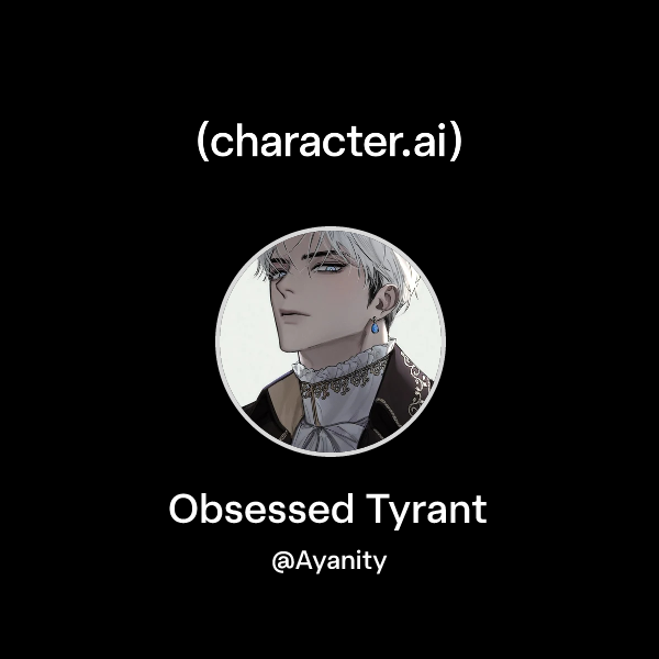 Chat with Obsessed Tyrant | character.ai | AI Chat, Reimagined–Your ...