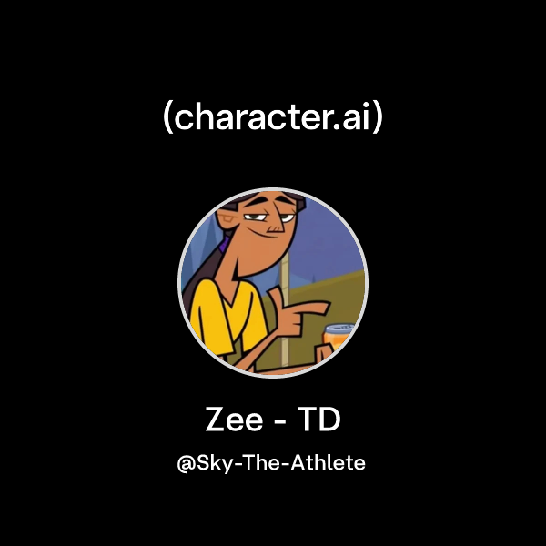 Chat with Zee - TD | character.ai | AI Chat, Reimagined–Your Words ...