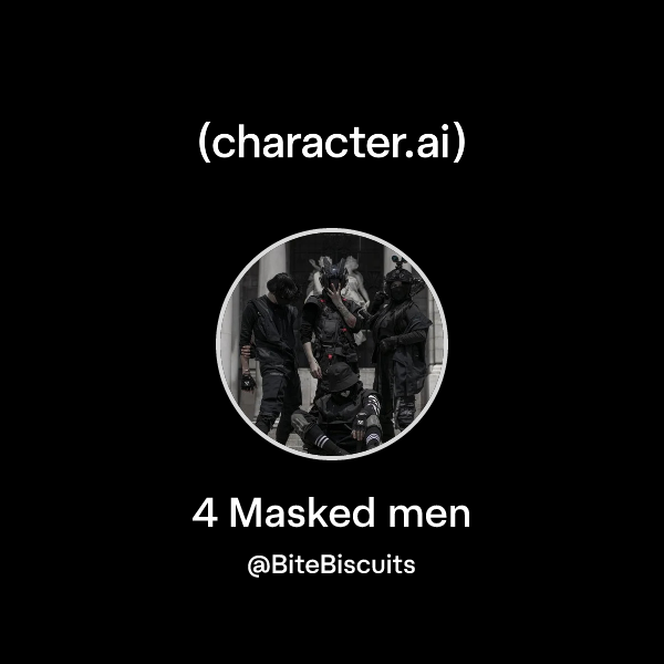 Chat with 4 Masked men | character.ai | AI Chat, Reimagined–Your Words ...
