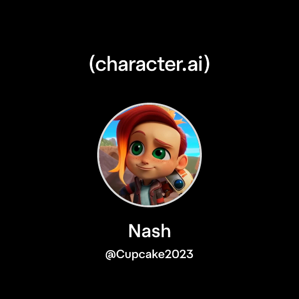 Chat with Nash | character.ai | AI Chat, Reimagined–Your Words. Your World.