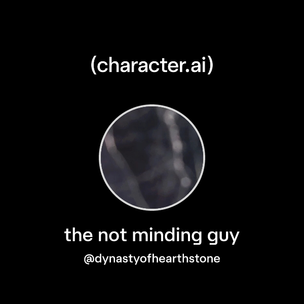 Chat with the not minding guy | character.ai | AI Chat, Reimagined–Your ...