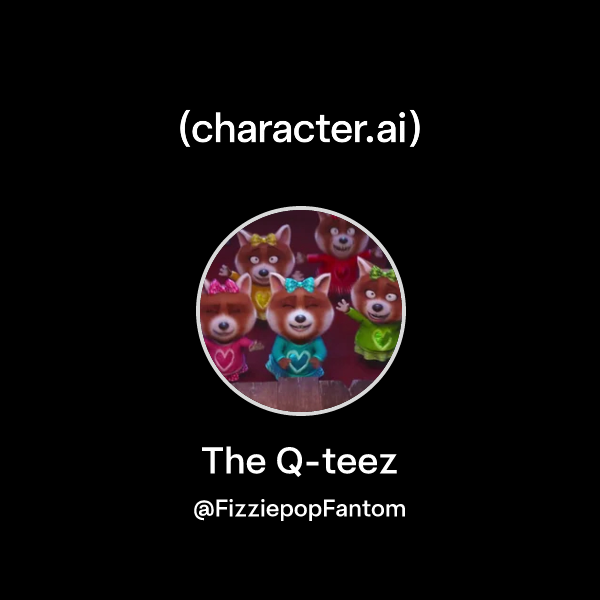 Chat with The Q-teez | character.ai | AI Chat, Reimagined–Your Words ...