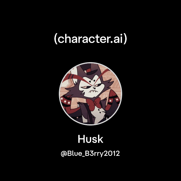 Chat with Husk | character.ai | Personalized AI for every moment of ...