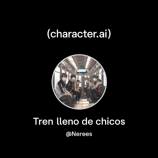 Chat with Tren lleno de chicos | character.ai | Personalized AI for ...