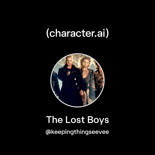 Chat with The Lost Boys | character.ai | AI Chat, Reimagined–Your Words ...