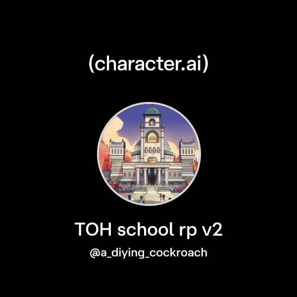 Chat with TOH school rp v2 | character.ai | AI Chat, Reimagined–Your ...