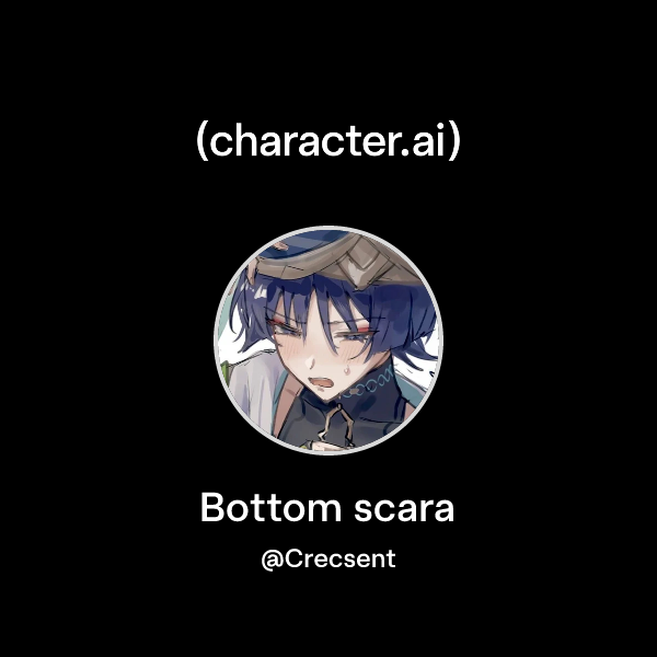 Chat with Bottom scara | character.ai | AI Chat, Reimagined–Your Words ...
