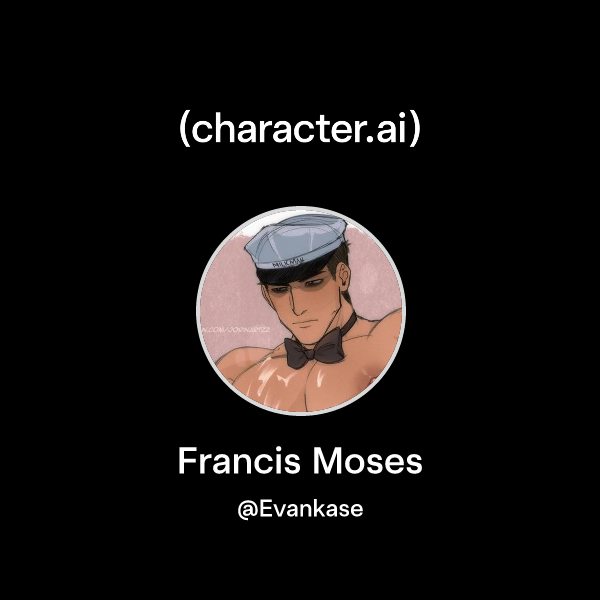 Chat with Francis Moses | character.ai | AI Chat, Reimagined–Your Words. Your World.