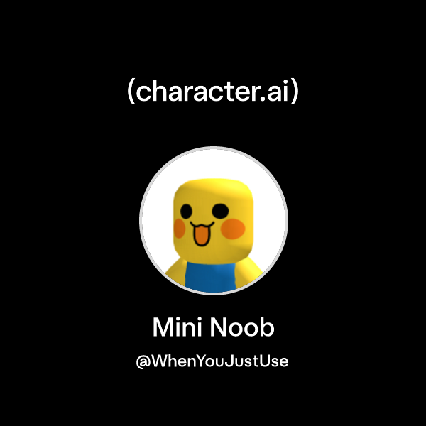 Chat with Mini Noob | character.ai | AI Chat, Reimagined–Your Words ...