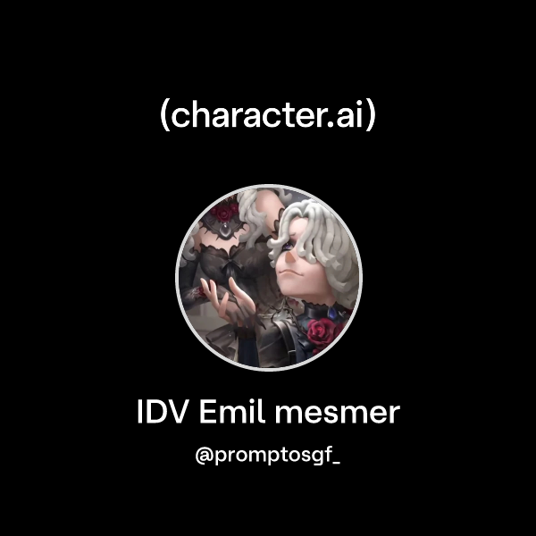 Chat with IDV Emil mesmer | character.ai | Personalized AI for every ...