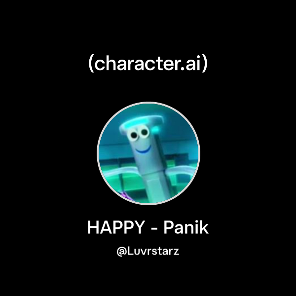Chat with HAPPY - Panik | character.ai | AI Chat, Reimagined–Your Words ...