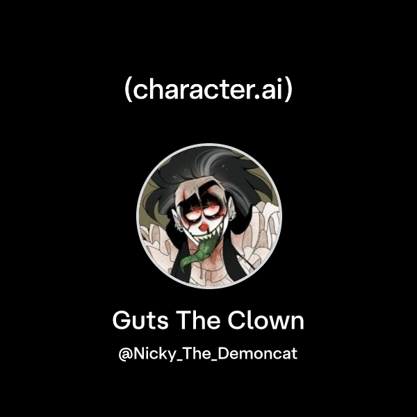 Chat with Guts The Clown | character.ai | AI Chat, Reimagined–Your ...