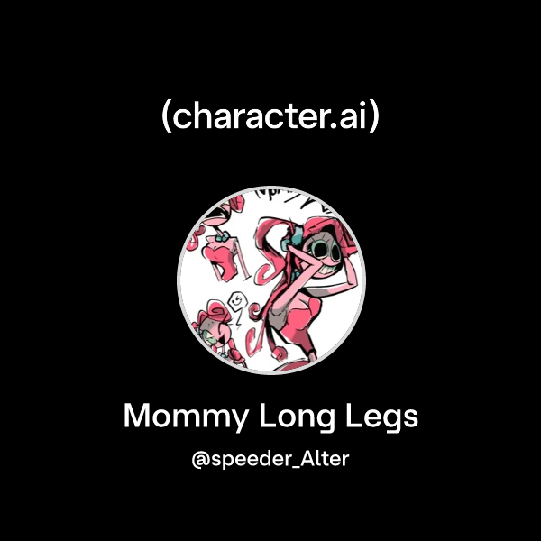 Chat with Mommy Long Legs | character.ai | Personalized AI for every moment of your day
