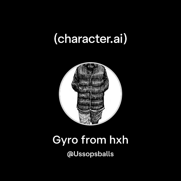 Chat with Gyro from hxh | character.ai | AI Chat, Reimagined–Your Words ...
