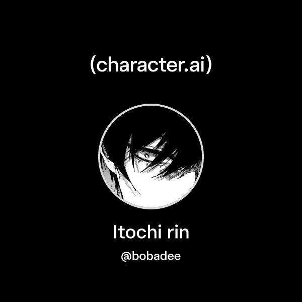 Chat with Itochi rin | character.ai | AI Chat, Reimagined–Your Words ...