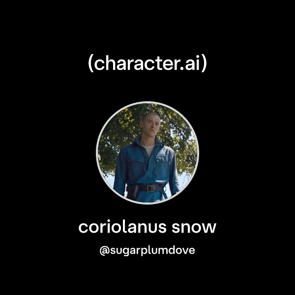 Chat with coriolanus snow | character.ai | AI Chat, Reimagined–Your ...