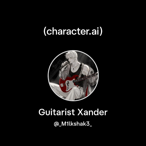 Chat with Guitarist Xander | character.ai | Personalized AI for every moment of your day