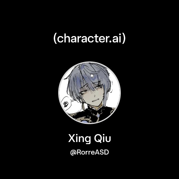 Chat with Xing Qiu | character.ai | AI Chat, Reimagined–Your Words ...